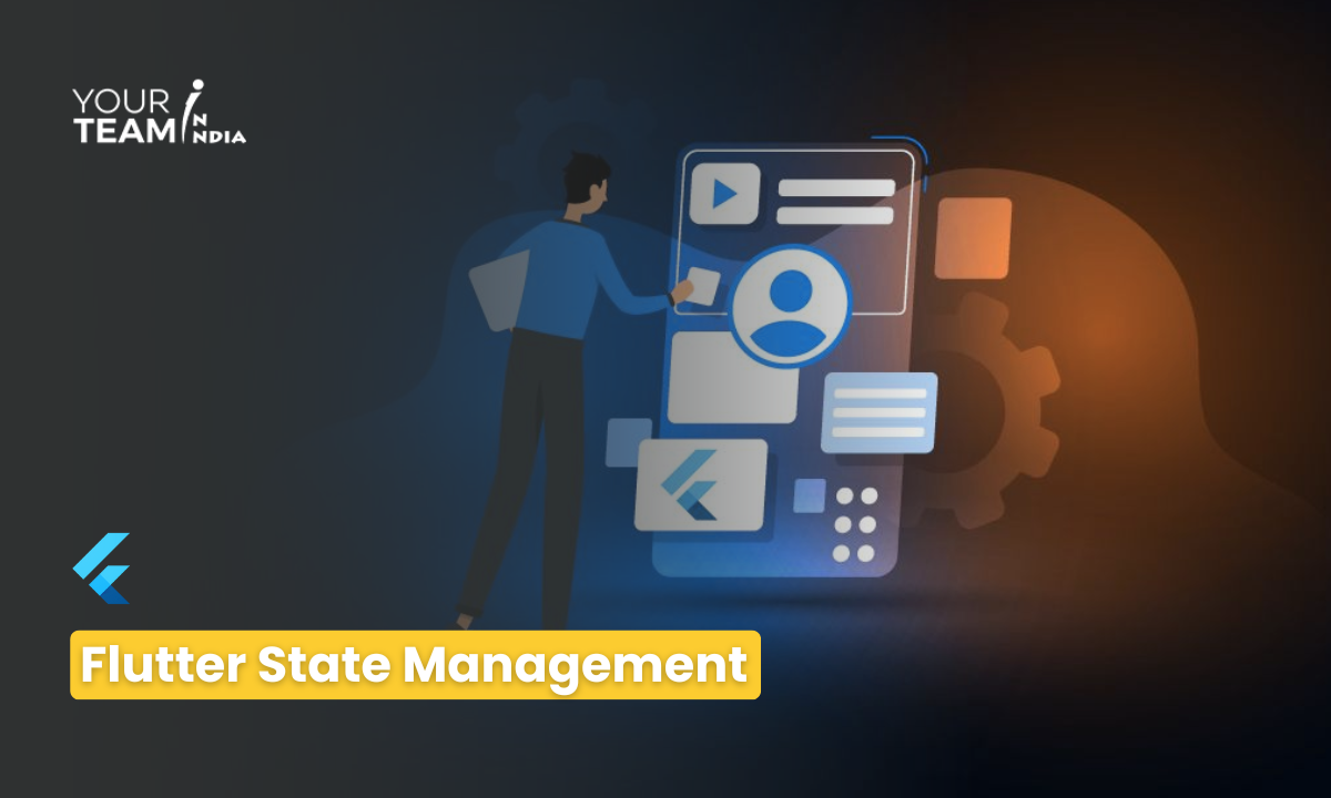 Flutter State Management A Comprehensive Guide